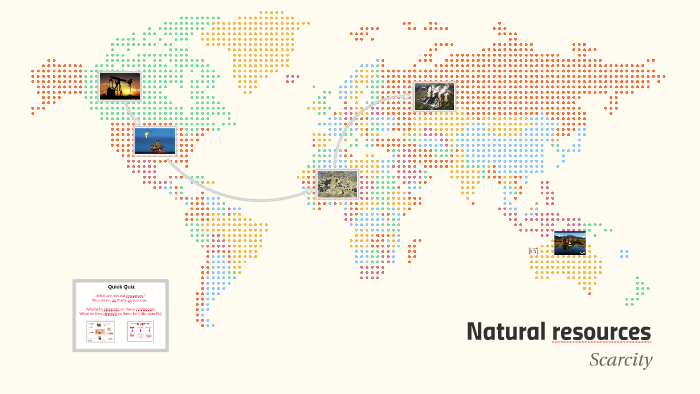 The scarcity of natural resources by Mez Munshi on Prezi
