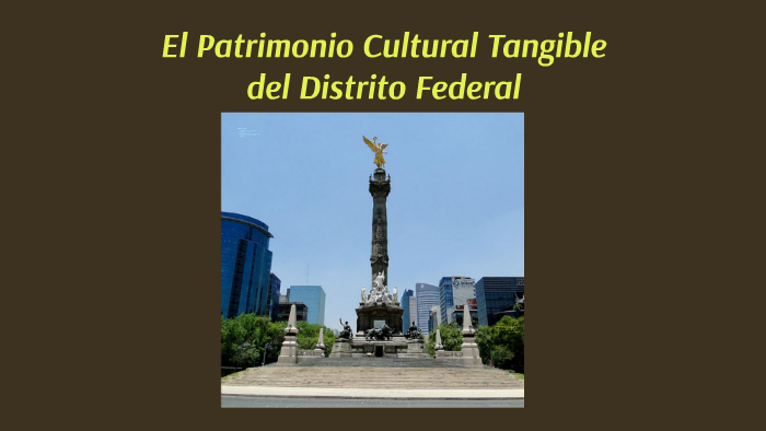 El Patrimonio Cultural Tangible by Marcela Gómez on Prezi