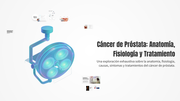 Cáncer de Próstata: Anatomía, Fisiología y Tratamiento by Alan Salvador ...