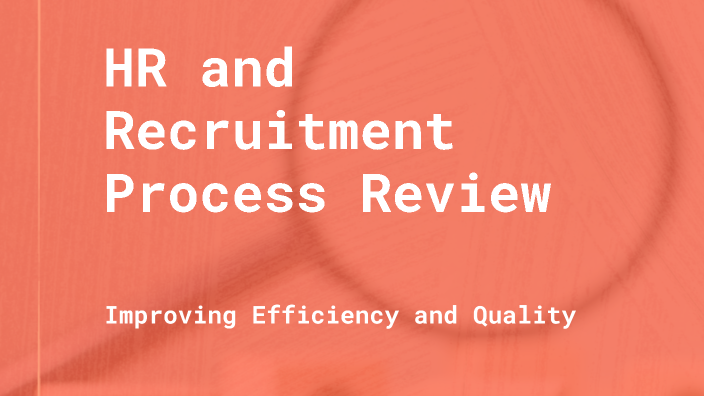 HR and Recruitment Process Review by hr Department on Prezi