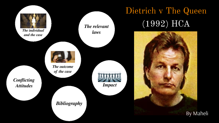 Dietrich v The Queen (1992) HCA by Maheli VITHANAGE on Prezi