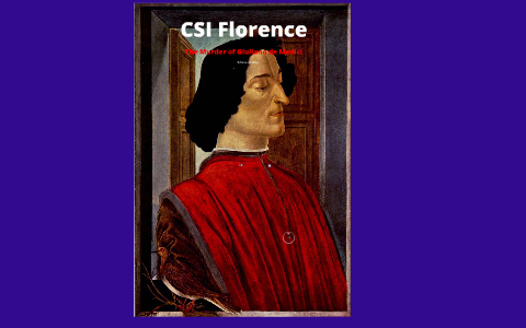 CSI Florence by Frances Astorian on Prezi