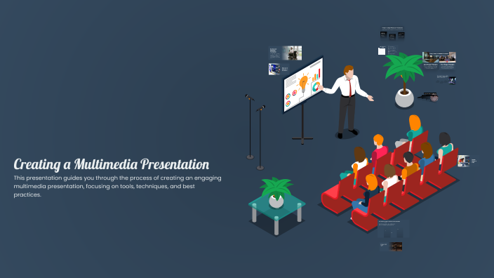 Creating a Multimedia Presentation by привет пока on Prezi