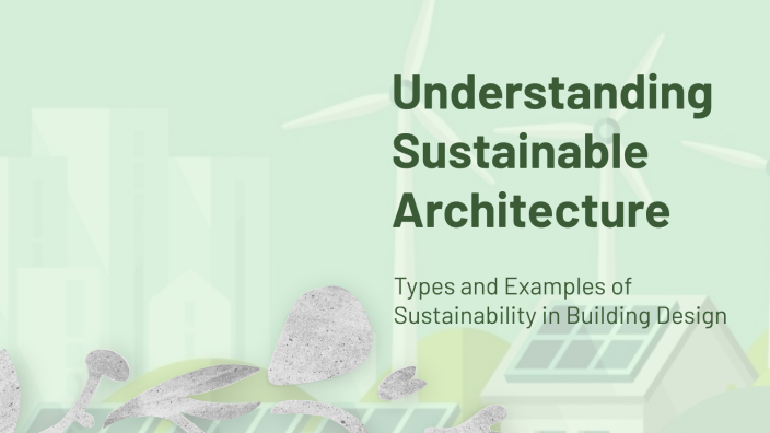 Understanding Sustainable Architecture by alaa alsaif on Prezi