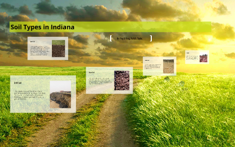 Soil Types in Indiana by Dani Wagoner on Prezi