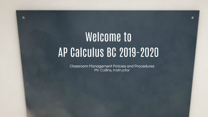 2020 AP Calculus BC Classroom Management Policies & Procedures by ...
