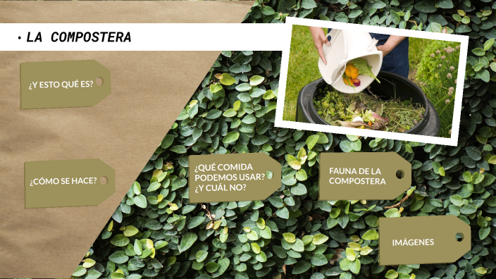 La Compostera by YuriGallardo DC on Prezi