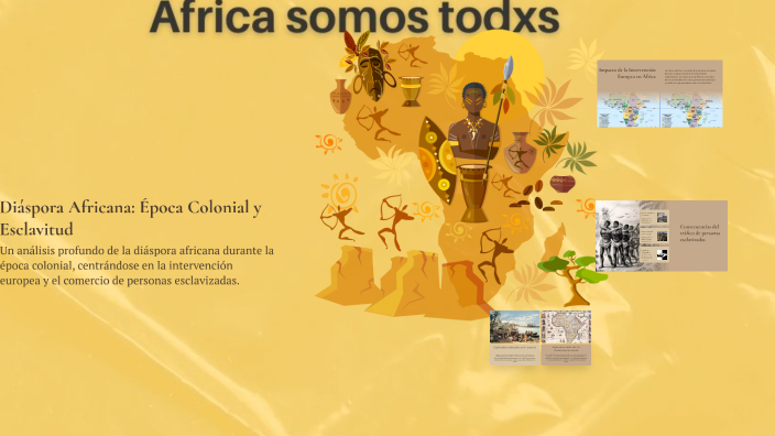 Diáspora Africana: Época Colonial y Esclavitud by Sharon Lara on Prezi