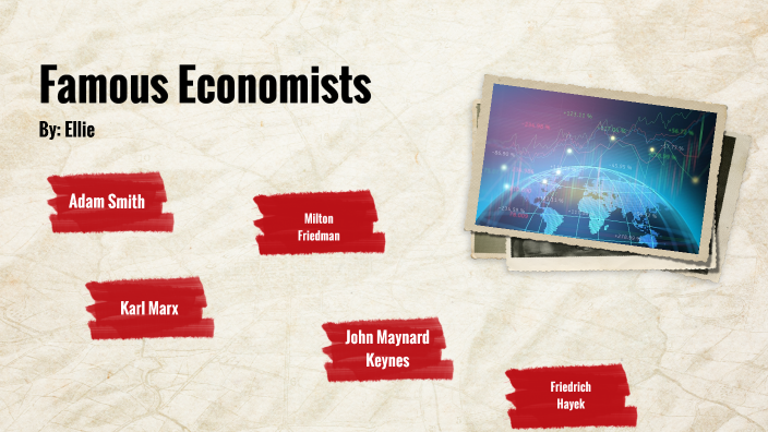 Famous Economists Project by Ellie vasquez on Prezi