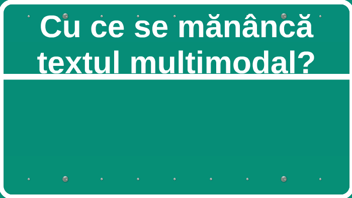 Cu ce se mănâncă textul multimodal? by Monica Halaszi on Prezi