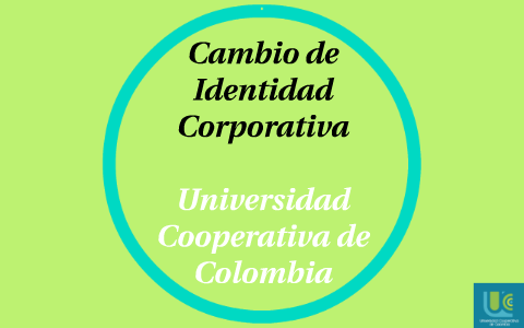 Cambio de Identidad Corporativa by Jose Nicolas Davila on Prezi