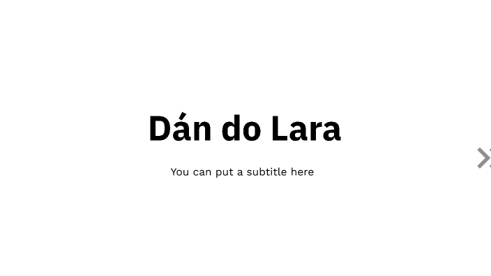 Dán do Lara by Cillian Finn on Prezi