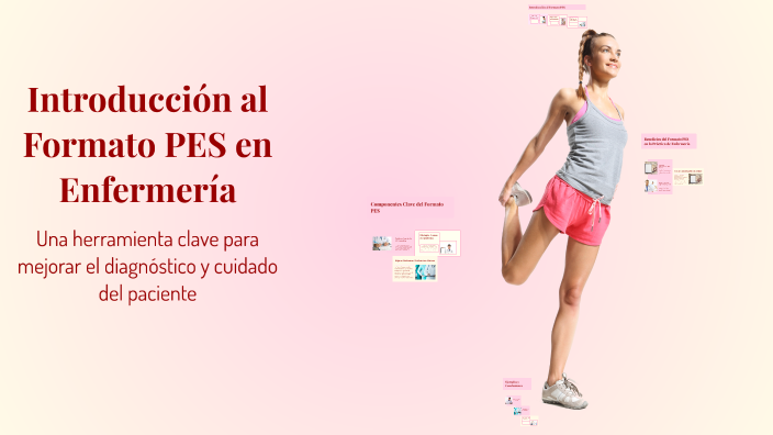 Introducción al Formato PES en Enfermería by IRMA MARTINEZ GONZALEZ on ...