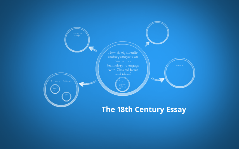 The 18th Century Essay by Ben Rawlings on Prezi