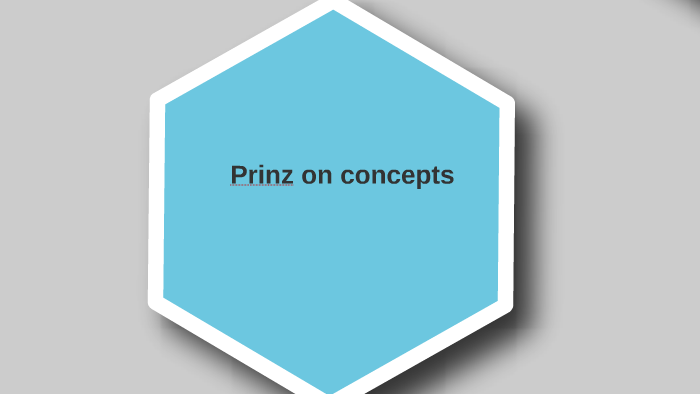 Prinz on concepts by Joshua Hickok on Prezi