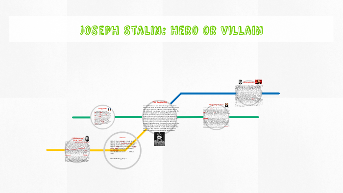 Joseph Stalin: Hero or Villain by marion dacosta on Prezi