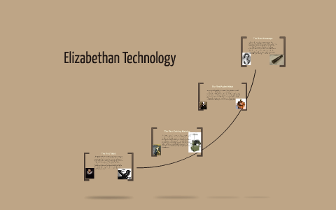 Elizabethan Technology by Josef Kong on Prezi