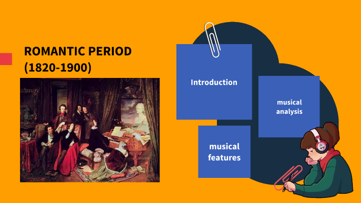 music - romantic period by Lauren CHOW on Prezi
