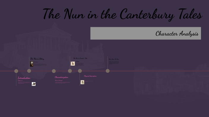 The Nun in the Canterbury Tales by Taquanna Price on Prezi