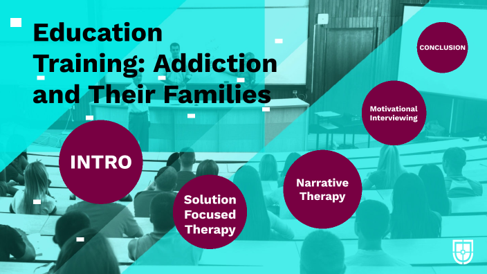 Education Training: Addiction and Their Families by Sabrina Shaw on Prezi