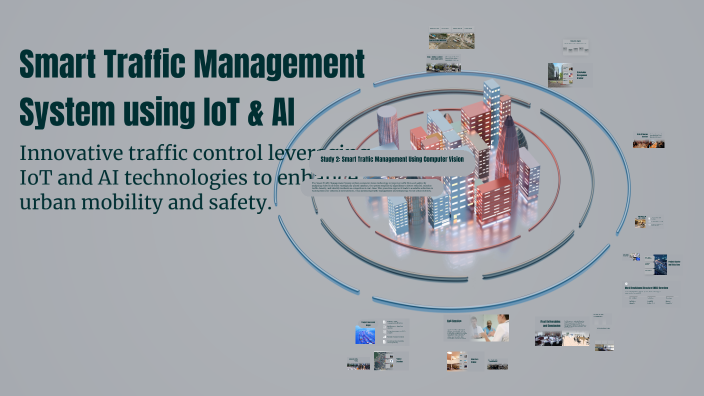 Smart Traffic Management System using IoT & AI by Yassmin Hesham on Prezi