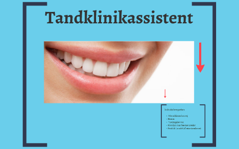 tandklinikassistent by Loan tran on Prezi