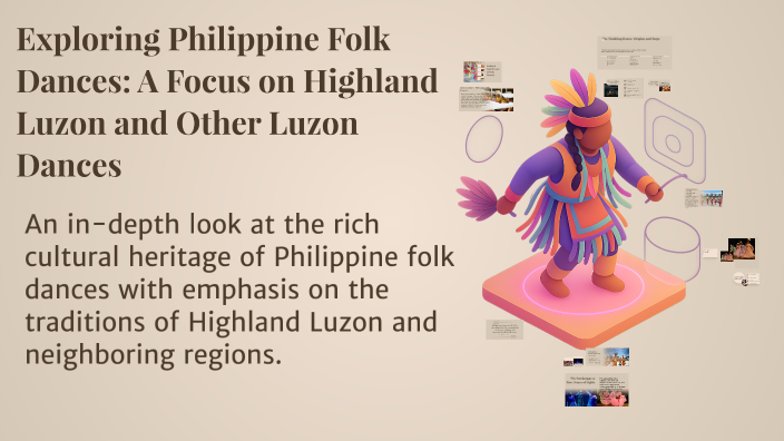 Exploring Philippine Folk Dances: A Focus on Highland Luzon and Other ...