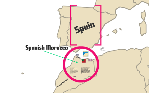 Spanish Morocco by Liz Mendoza on Prezi