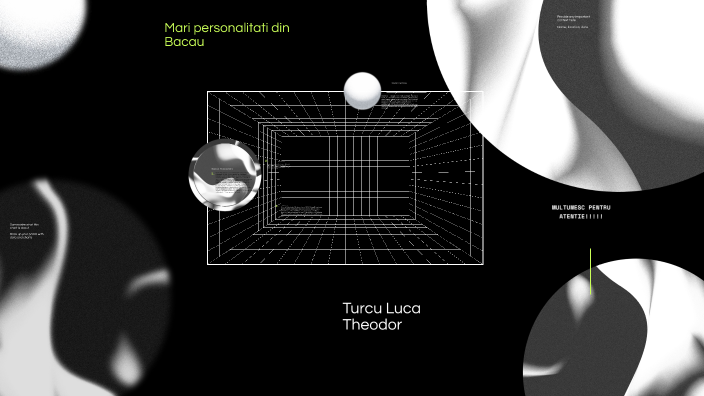 Mari personalitati din bacau Turcu Luca by Geografie Gimnaziu on Prezi