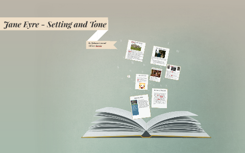 Jane Eyre - Setting and Tone by Juliana Conrad on Prezi