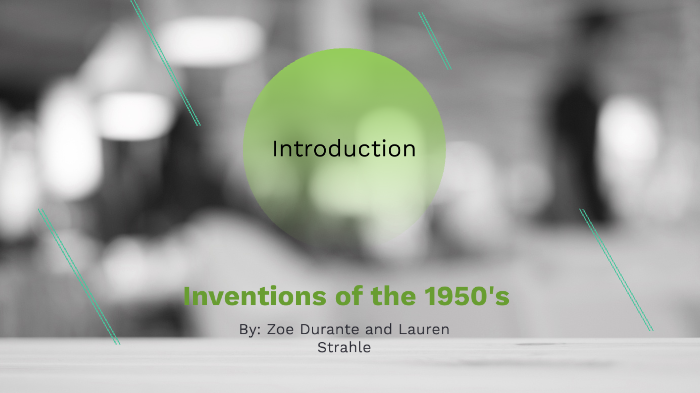 Inventions of the 1950s by Lauren Strahle on Prezi