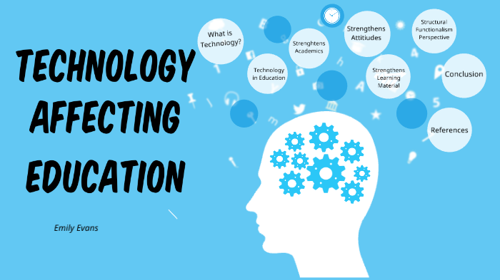 Technology Affecting Education by Emily Evans on Prezi