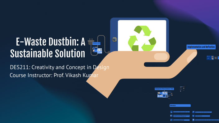 E-Waste Dustbin: A Sustainable Solution by Vinayak Khandelwal on Prezi
