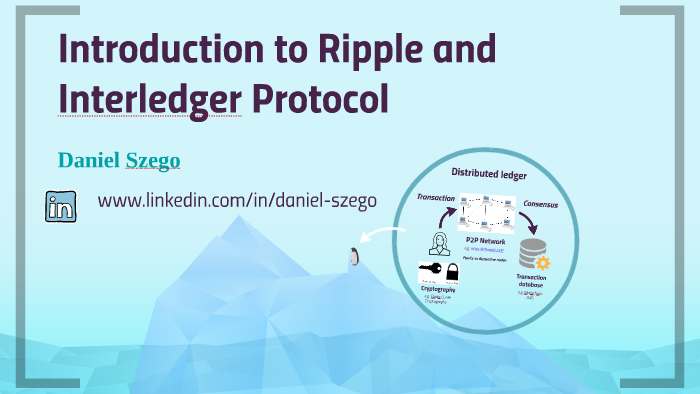 Introduction to Ripple and Interledger Protocol by Daniel Szego on Prezi