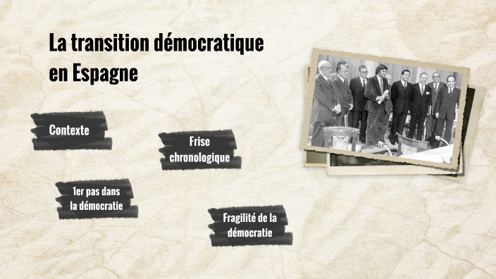 La transition démocratique en Espagne by alyssa bla on Prezi La transition démocratique en Espagne by alyssa bla on Prezi