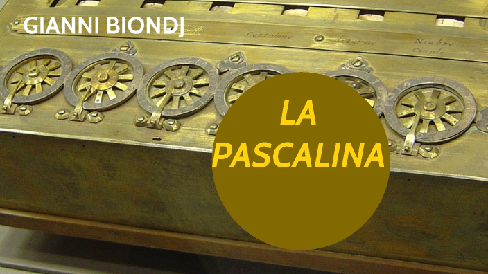 LA PASCALINA by Biondi Gianni on Prezi