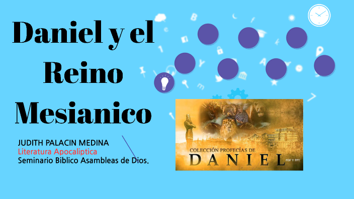 Daniel y el reino mesianico by Judith Palacin Medina on Prezi