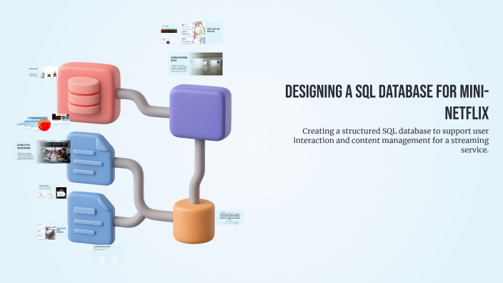 Designing a SQL Database for Mini-Netflix by Oleg Rudnev on Prezi