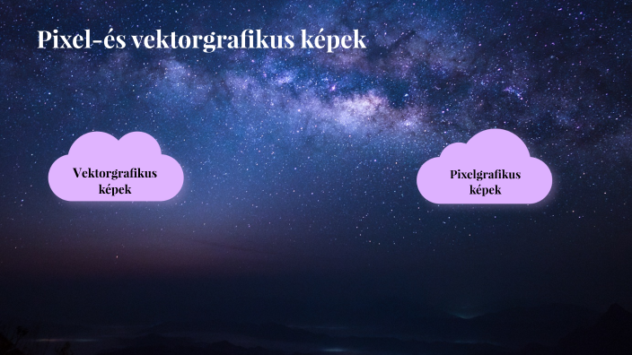 Pixel és vektorgrafikus képek by Mirtill Elek on Prezi