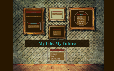 My Life, My Future by Hannah Vincent on Prezi