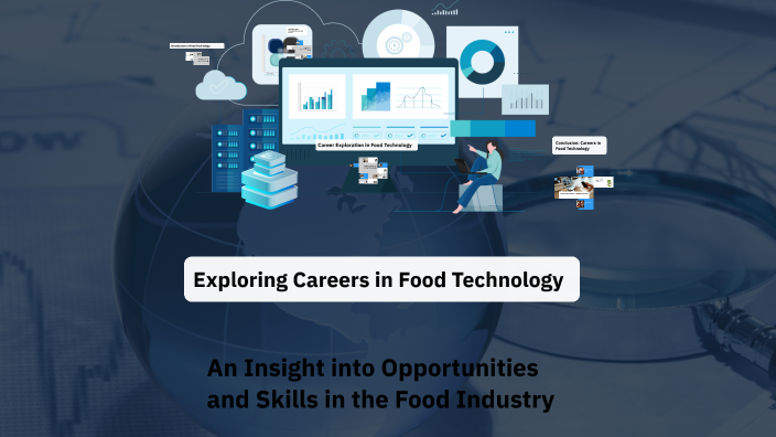 Exploring Careers in Food Technology by Joumana Hakam on Prezi