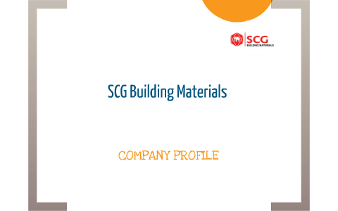 SCG building materials by Srisuda Laohapatcharin on Prezi