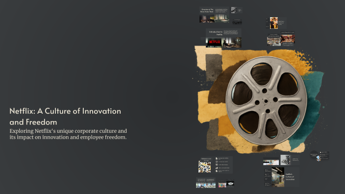 Netflix: A Culture of Innovation and Freedom by Madi Ser on Prezi