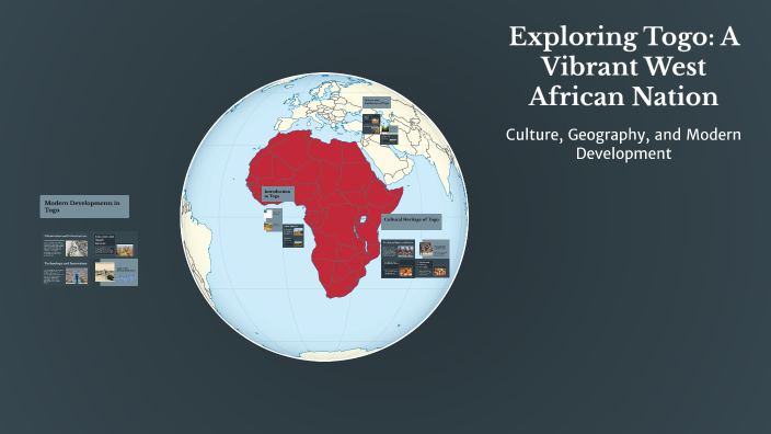 Exploring Togo: A Vibrant West African Nation by Mike Sepich on Prezi