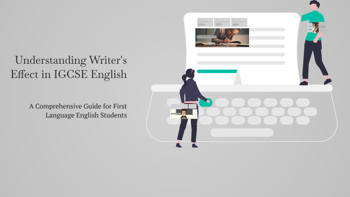Understanding Writer's Effect in IGCSE English by Moses Ogunlowo on Prezi