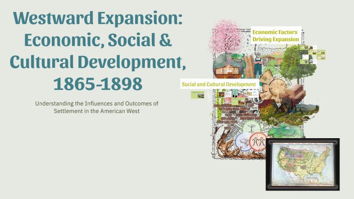 Westward Expansion: Economic, Social & Cultural Development, 1865-1898 ...