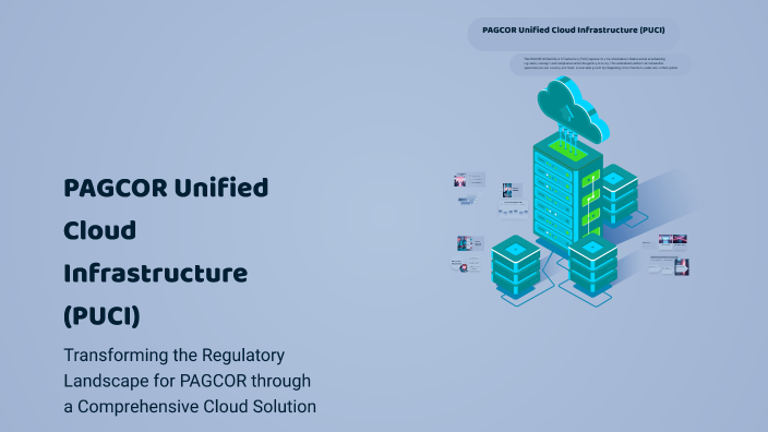 PAGCOR Unified Cloud Infrastructure (PUCI) by Bryan Kyle Ramirez on Prezi