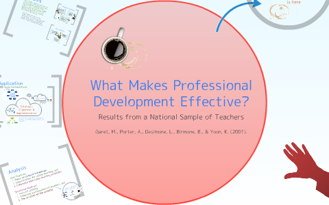 What Makes Professional Development Effective? by Kaleb Rashad on Prezi