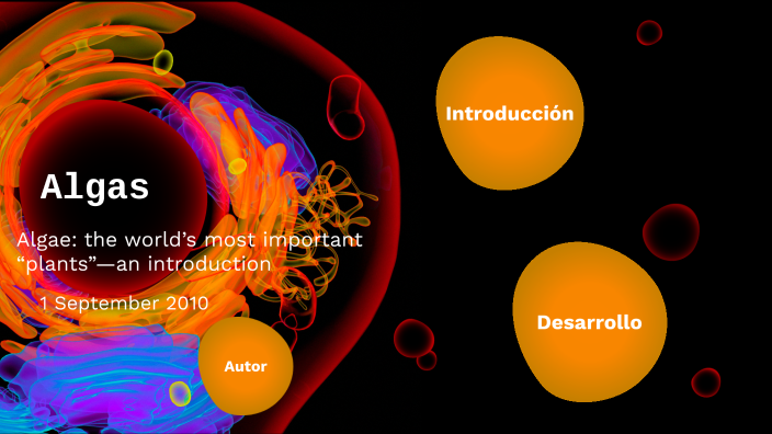 Presentación algas by MANUEL EDUARDO LOAIZA TABARES on Prezi