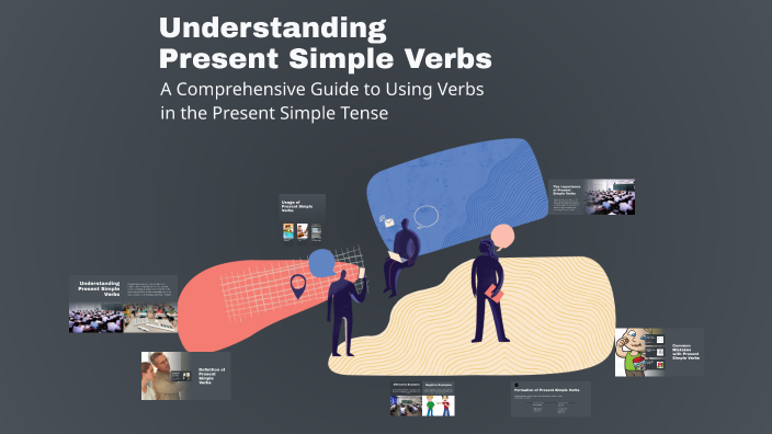 Understanding Present Simple Verbs by Anthony Gonzalez Y. on Prezi
